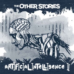 Vol 93 - Artificial Intelligence II + Horror Books Chat w/ Daniel Willcocks - The Other Stories ...