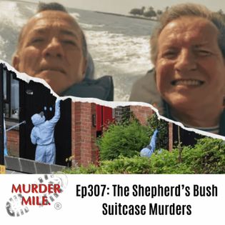 #307 - The Shepherd's Bush Suitcase Murders (Albert Alfonso, Paul ...