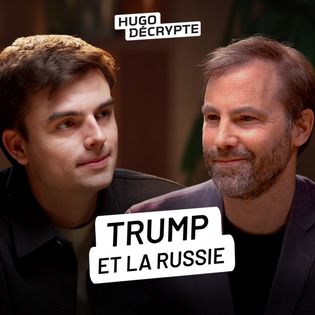 Trump : un agent russe, vraiment ? - Entretien avec Antoine Vitkine - HugoDécrypte - Actus et ...