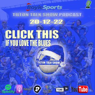 BCFC Football chat-Tilton Talk Show XMAS 2022 - SRB Media Podcasts | Acast