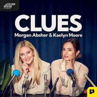 Introducing: Clues with Morgan Absher & Kaelyn Moore - Hollywood Crime ...