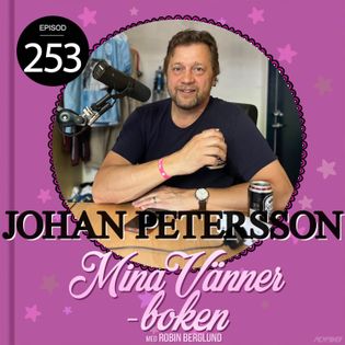 Johan Petersson - Mina Vänner-boken | Acast