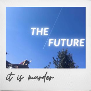 The Future It Is Murder - Hosted by Jesse Fox