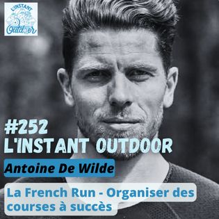 La French Run - Organiser des courses à succès - L'Instant Outdoor | Acast