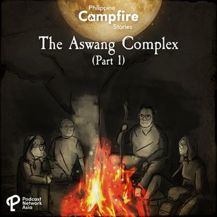 Episode 92: The Aswang Complex (Part 1) - Philippine Campfire Stories ...