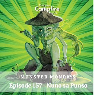 Episode 157- Monster Mondays (Nuno sa Punso) - Philippine Campfire ...