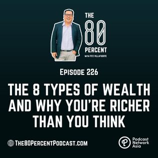 The 8 Types of Wealth and Why You’re Richer Than You Think - The 80 ...