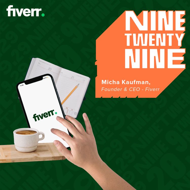 Fiverr’s founder Micha Kaufman on why we should ‘be obsessed with your ...