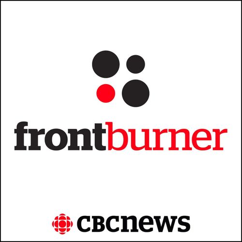 Front Burner - Hosted by CBC Podcasts