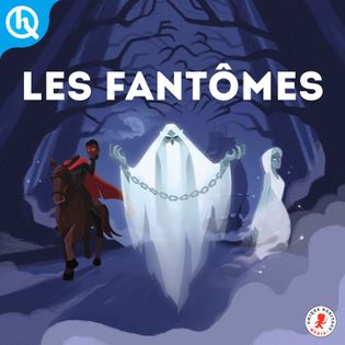 Les fantômes - Mythes et Légendes | Acast