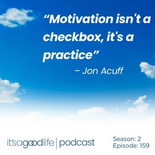 S2E159 All It Takes Is a Goal with Jon Acuff - The Brian Buffini Show ...