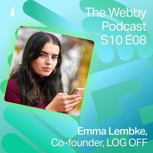 S10 E08: Emma Lembke - The Webby Podcast | Acast