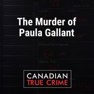 The Murder of Paula Gallant - Canadian True Crime | Acast