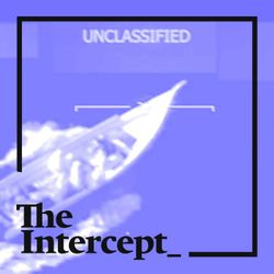 The Intercept Briefing - Hosted by The Intercept