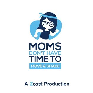 Forward is a Speed - Moms Don't Have Time to Move and Shake | Acast