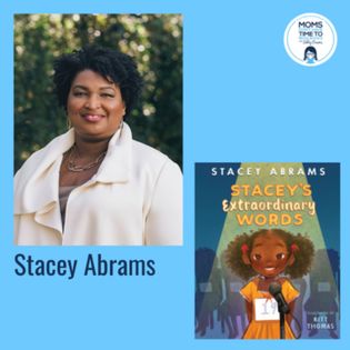 Stacey Abrams, STACEY'S EXTRAORDINARY WORDS - Moms Don’t Have Time to ...