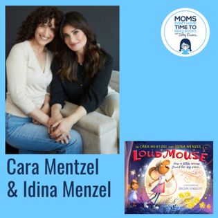 Idina Menzel and Cara Mentzel, LOUD MOUSE - Moms Don’t Have Time to Read Books™️ | Acast