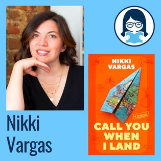 Nikki Vargas, CALL YOU WHEN I LAND: A Memoir - Moms Don’t Have Time to ...