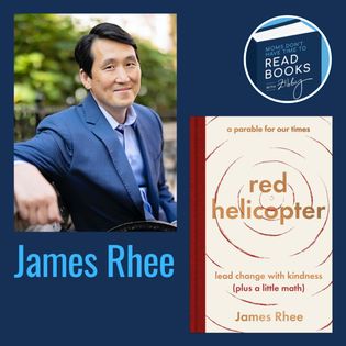 James Rhee, RED HELICOPTER: A Parable for Our Times: Lead Change with ...