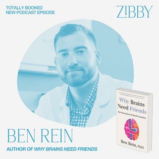 Ben Rein, PhD, WHY BRAINS NEED FRIENDS: The Neuroscience of Social ...