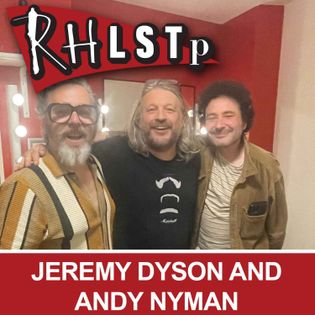 RHLSTP 451 - Jeremy Dyson and Andy Nyman - RHLSTP with Richard Herring ...