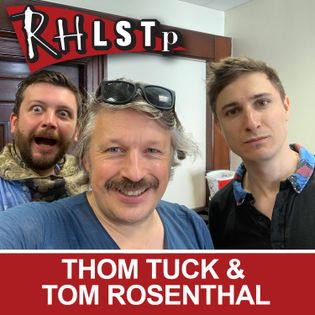 Thom Tuck & Tom Rosenthal RHLSTP Edinburgh 2019 20 - RHLSTP with ...