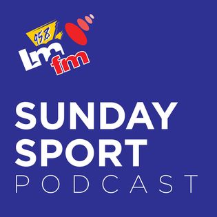 LMFM Sunday Sport Podcasts - Hosted by LMFM