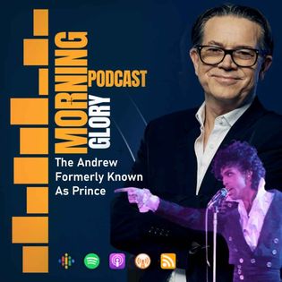 The Andrew Formerly Known As Prince - Morning Glory | Acast
