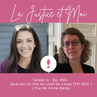 Quel est le rôle du chef de corps (TPI Bxl) ? - La justice et moi | Acast