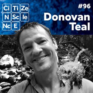 #096 - Donovan Teal | Zombi Fungi | Citizen Science - Citizen Science ...