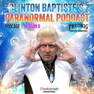 Season 6 - Episode Twenty seven - Clinton Baptiste's Paranormal Podcast ...
