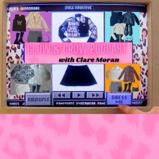 Glow & Grow Podcast - Hosted by Clare Moran