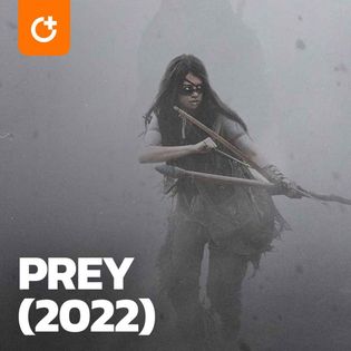 #88 - Prey (2022) - Native Americans vs. The Predator, Ancient Aliens ...