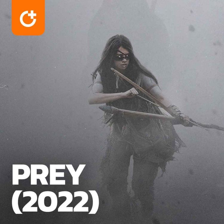 #88 - Prey (2022) - Native Americans vs. The Predator, Ancient Aliens, and Badass Women - The ...
