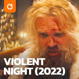 #100 - Violent Night (2022) - Die Hard Meets 'Rated R Home Alone' and How David Harbour is the ...
