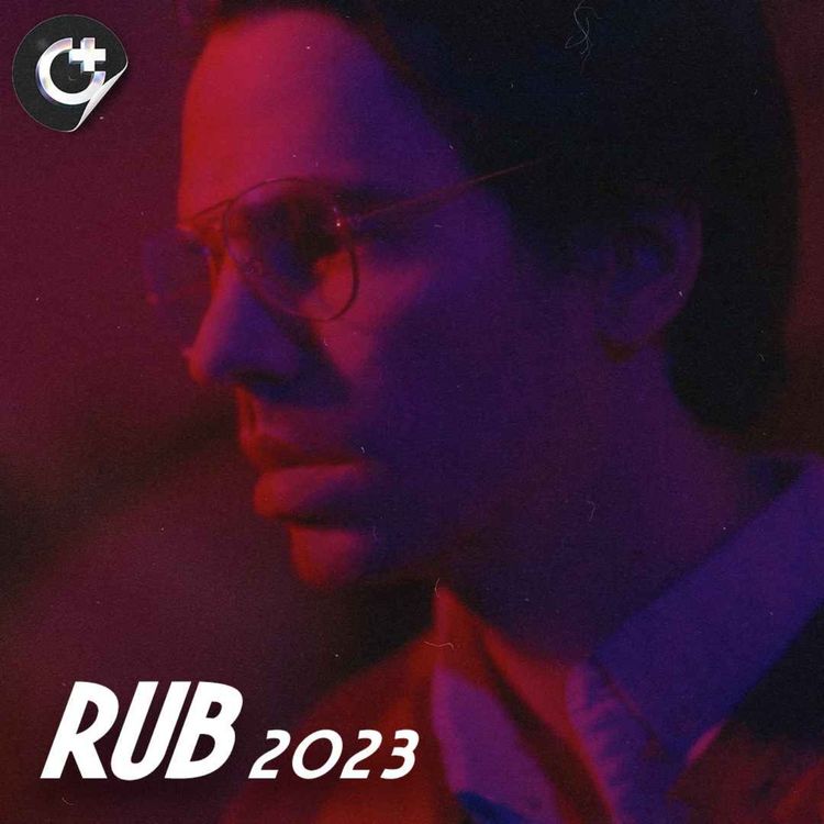 #132 - RUB (2023) - Giving a Voice to the Marginalized and a Portrait of Instability - The ...