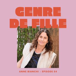 # 54 - Anne Bianchi, sexothérapeute et enseignante de yoga de la ...