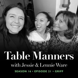 Griff - Table Manners with Jessie and Lennie Ware | Acast