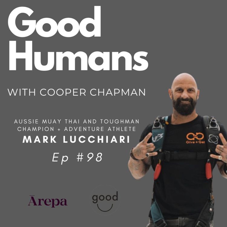 #98 Mark Lucchiari - Aussie Muay Thai and Toughman Champion + Adventure ...