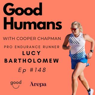 #148 Lucy Bartholomew - Pro Endurance Runner - Good Humans with Cooper ...