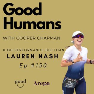 #150 Lauren Nash - High Performance Dietitian - Good Humans with Cooper ...