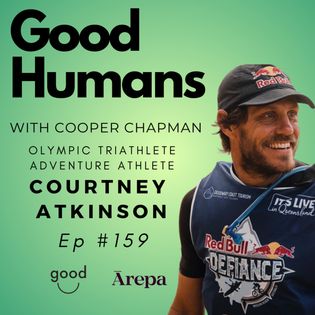 #159 Courtney Atkinson - Olympic Triathlete, Adventure Athlete - Good Humans with Cooper Chapman ...