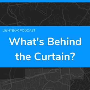 LightBox Podcast: What's Behind the Curtain? - Hosted by Candi Coleman