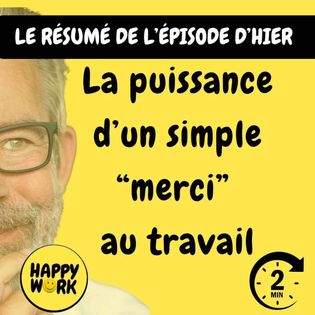 RÉSUMÉ - La puissance d’un simple “merci” au travail - Happy Work ...