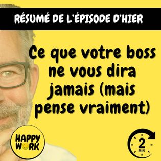 Résumé — Ce que votre boss ne vous dira jamais (mais pense vraiment ...