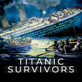 Titanic Survivors - Eye Opening Stories from Real Survivors ...