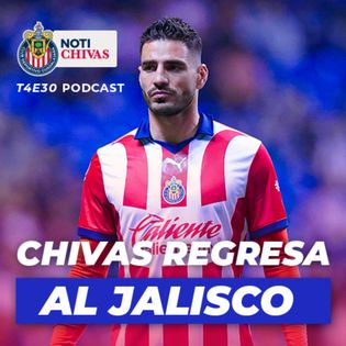 CHIVAS REGRESA AL ESTADIO JALISCO PARA ENFRENTAR A TIGRES - NOTICHIVAS | Acast