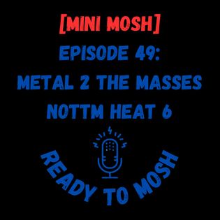 EP 49: Metal 2 the Masses - Ready to Mosh | Acast