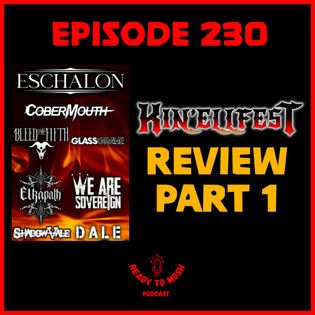 EP 230: Kin'ellfest Live Review Part 1 - Ready to Mosh | Acast