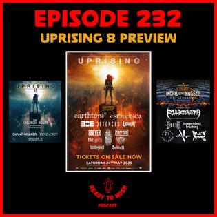 EP 232: Uprising Festival 2025 Preview - Ready to Mosh | Acast